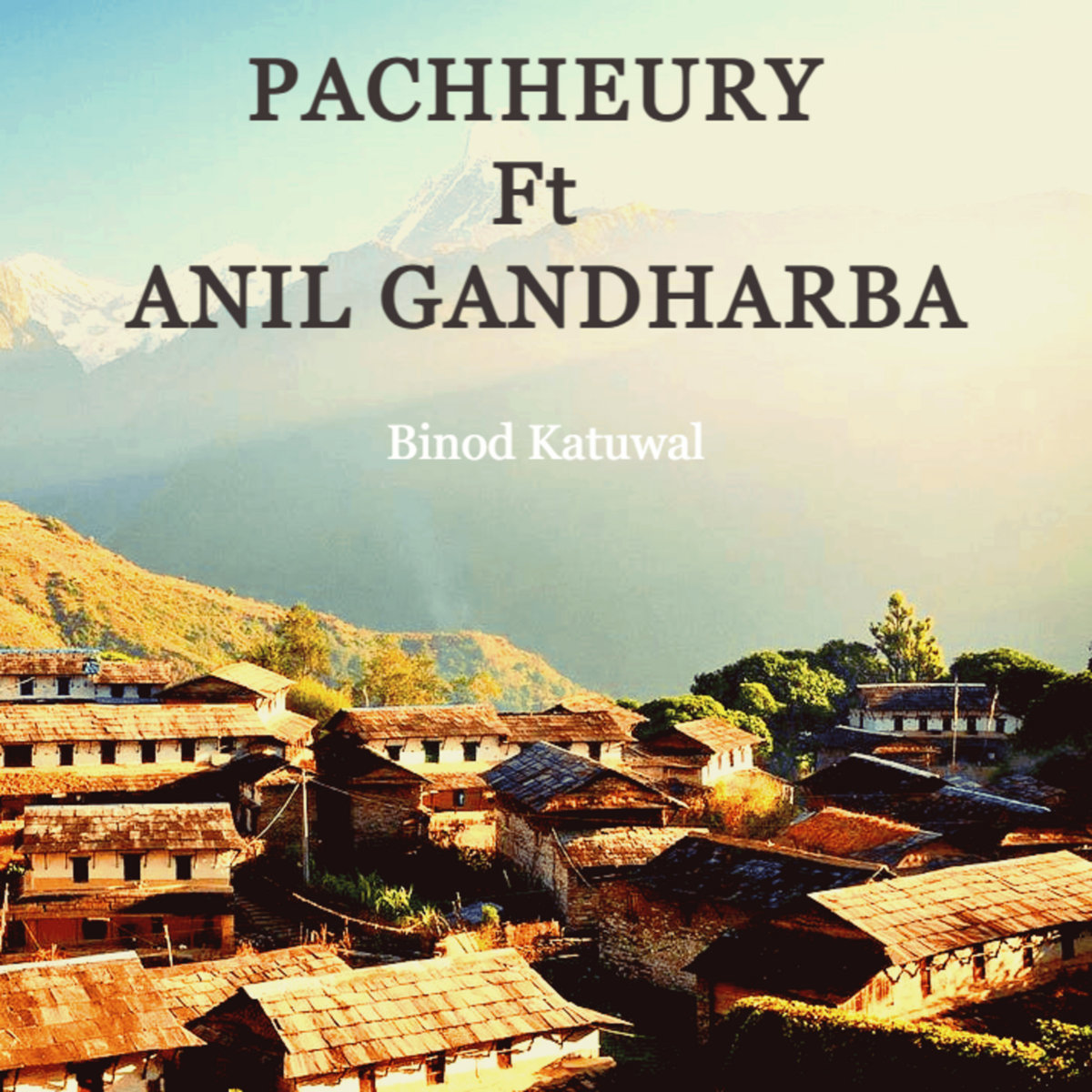 PACHHEURY Ft ANIL GANDHARBA | Binod Katuwal Bansuri Flute Nepal.