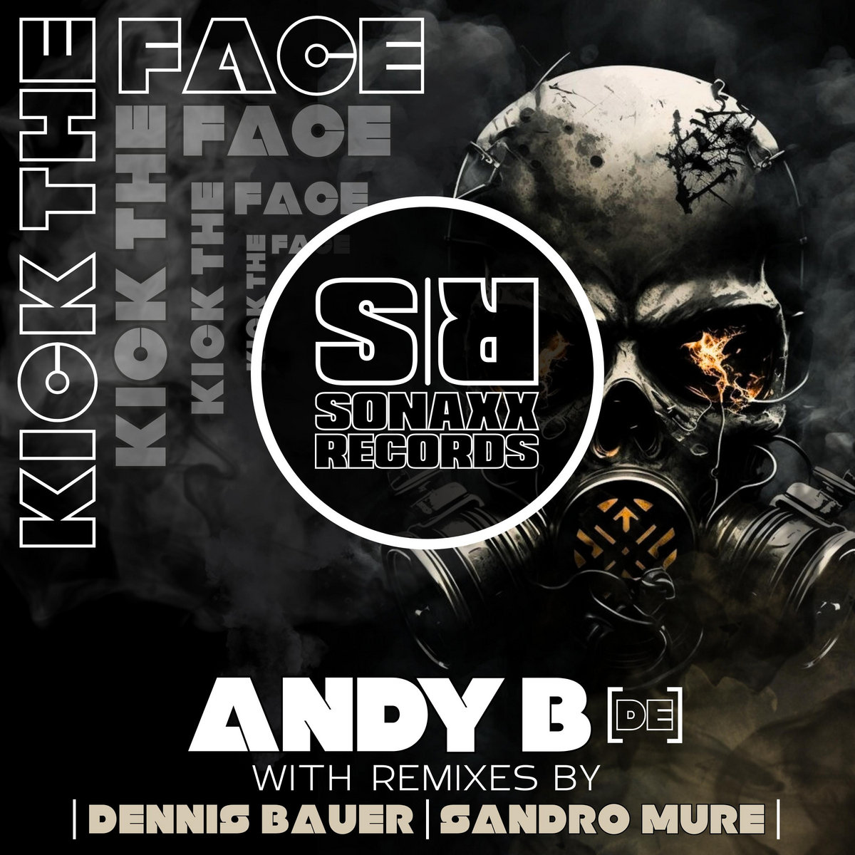 ANDY B (DE) KICK THE FACE (Remixes by Dennis Bauer & Sandro Mure ...