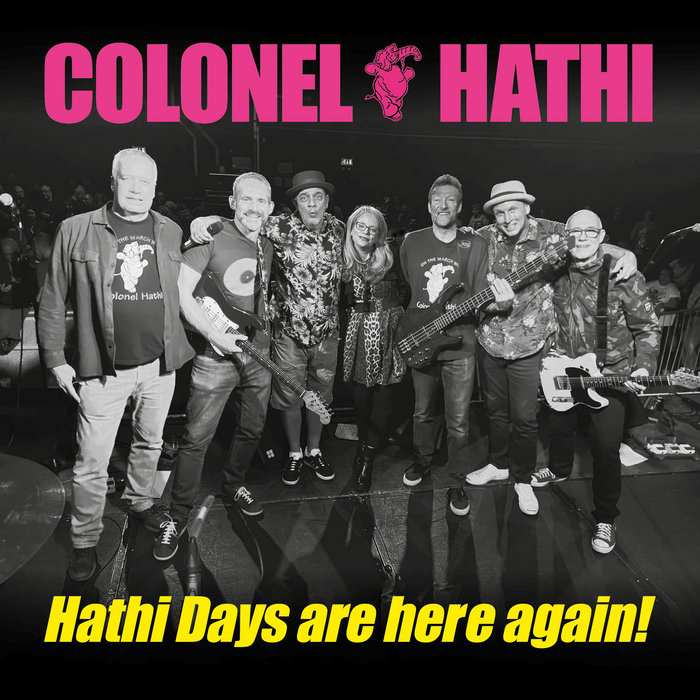 Hathi Days Are Here Again | Colonel Hathi