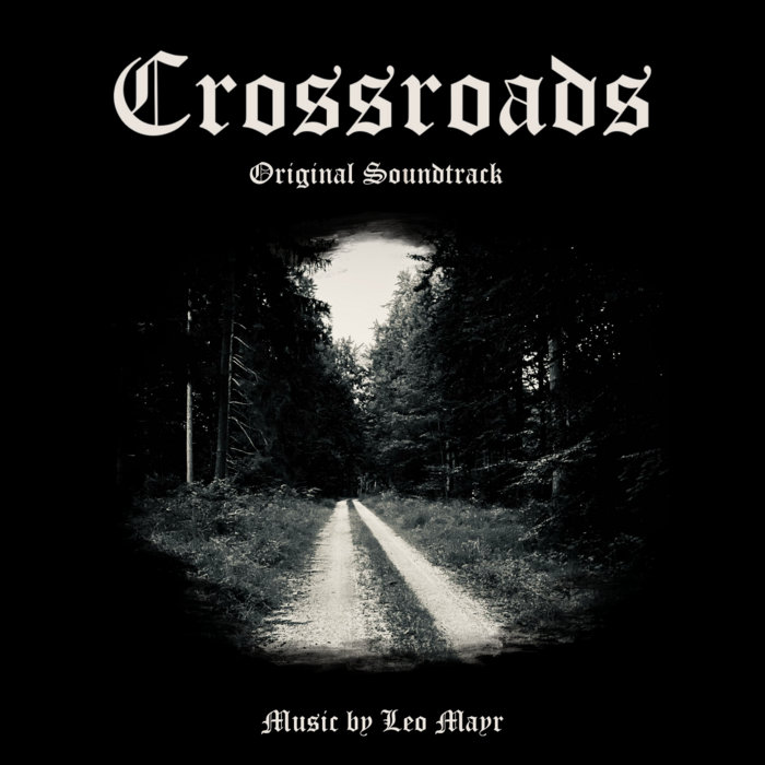 Crossroads (Original Soundtrack) | Leo Mayr