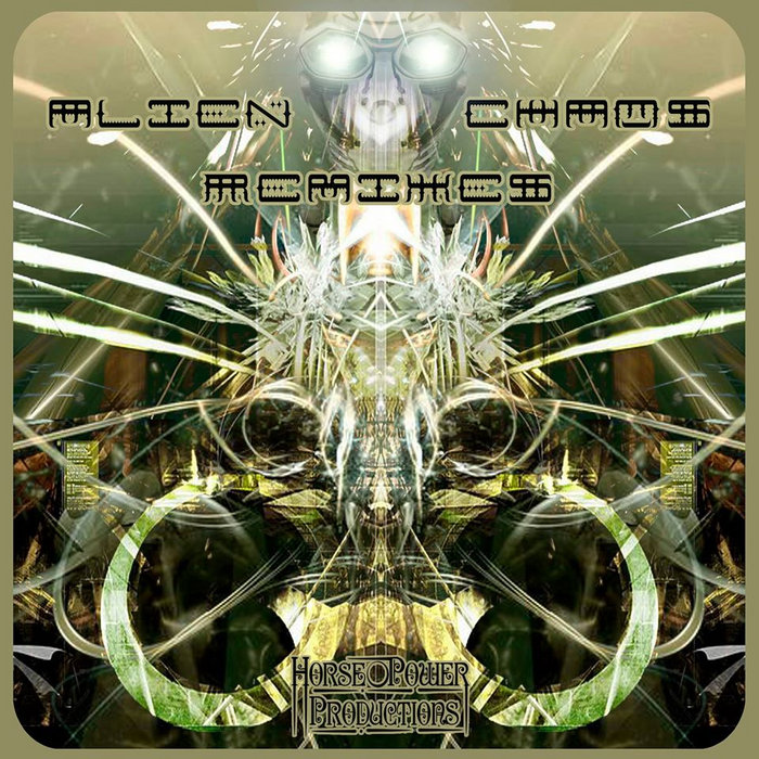 Alien Chaos - Remixes | HorsePower Productions