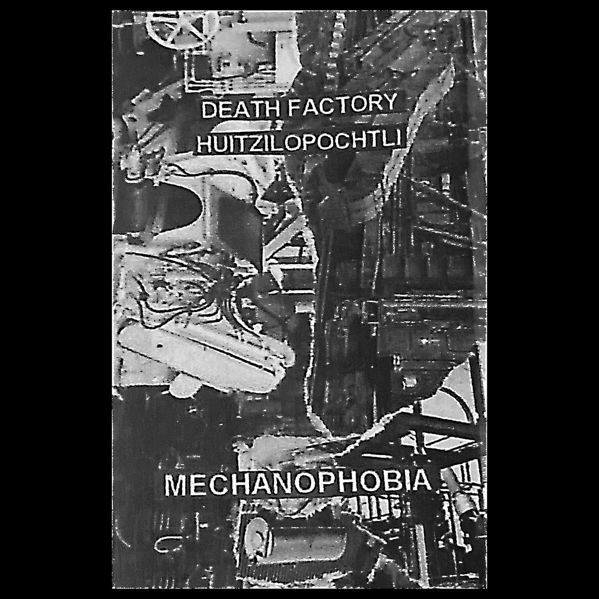 Mechanophobia | Death Factory / Huītzilōpōchtli | Blue Spectrum