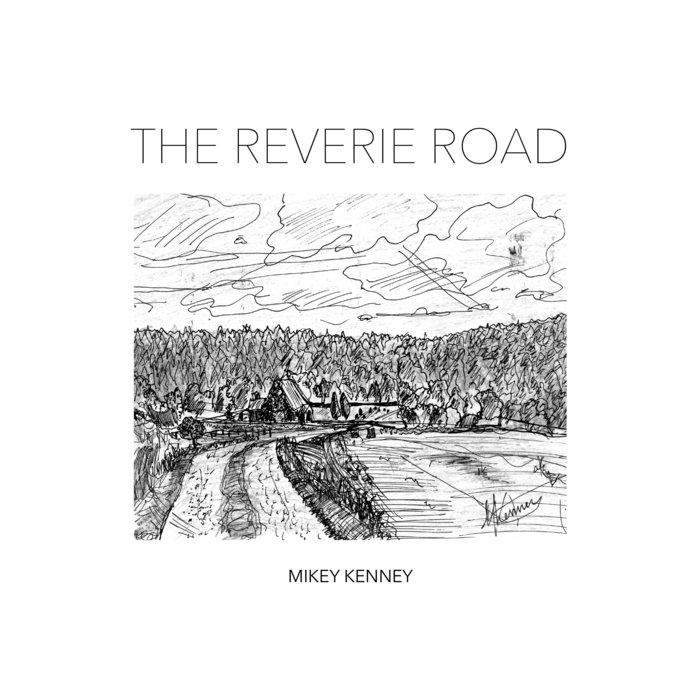 The Reverie Road | Mikey Kenney