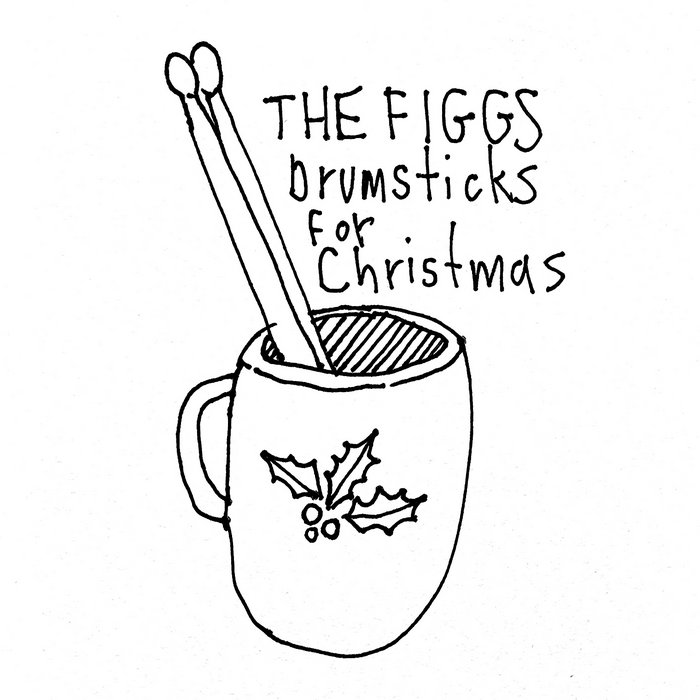 Drumsticks For Christmas | The Figgs