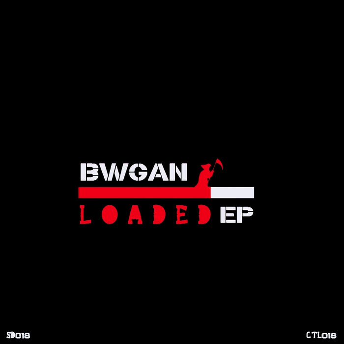 BWGAN - Loaded EP | BWGAN | Sacred Doctrine