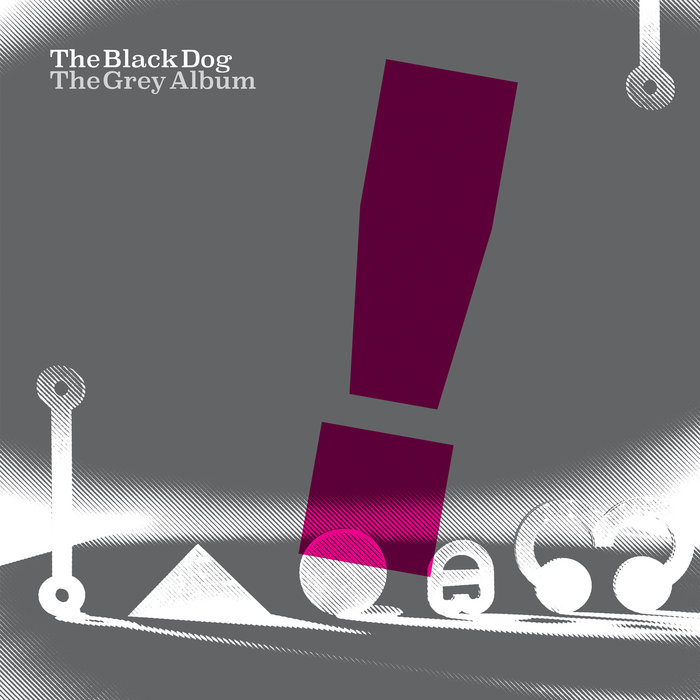 The Grey Album | The Black Dog