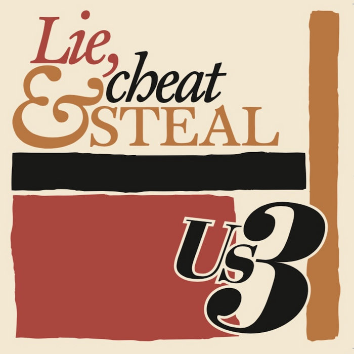 Lie, Cheat & Steal | Us3