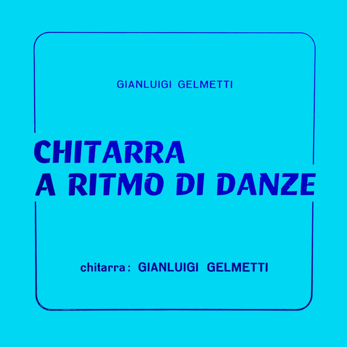 Chitarra A Ritmo Di Danze | Gianluigi Gelmetii | Cenacolo E Rotary