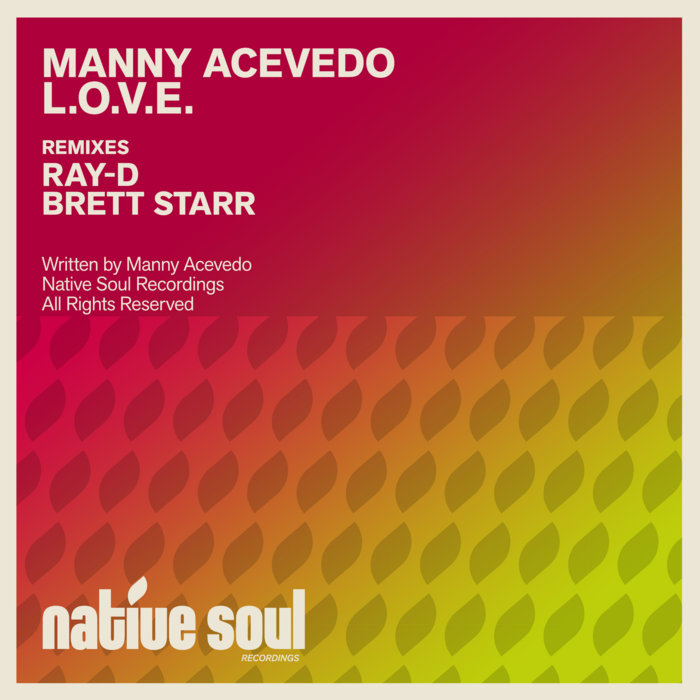 Manny Acevedo - L.O.V.E. | Native Soul Recordings
