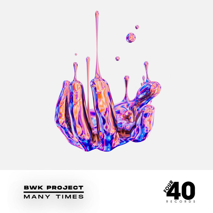 MANY TIMES | BWK PROJECT | Four40 Records