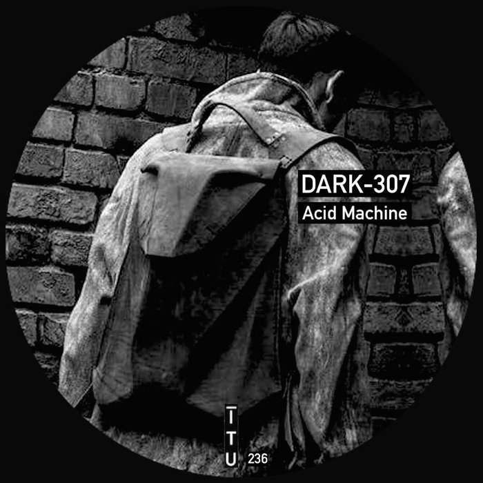 Acid Machine | Dark-307 | Industrial Techno United
