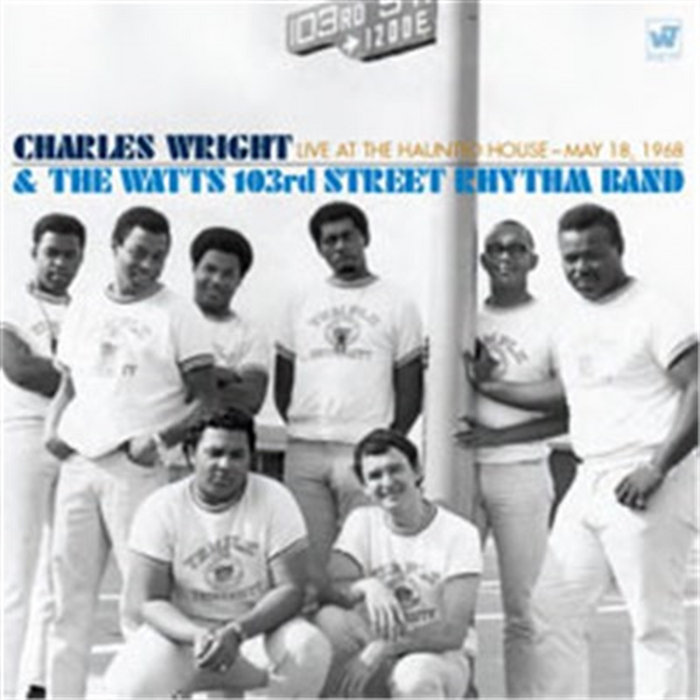 Live At The Haunted House May 18 1968 | Charles Wright & The Watts ...