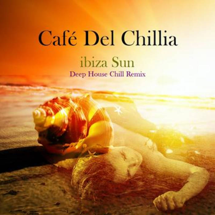 Ibiza Sun | Café Del Chillia