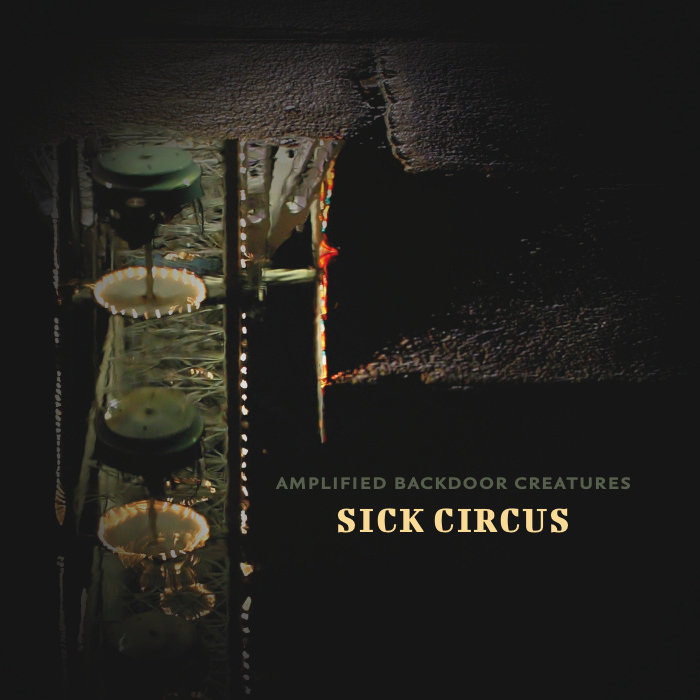 Sick Circus | Amplified Backdoor Creatures
