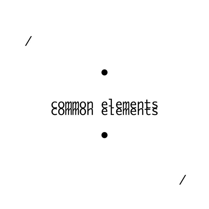 COMMON ELEMENTS | COMMON ELEMENTS | ALIAS ∫ STUDIO OFFICE