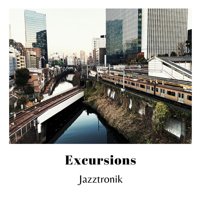 Excursions | Jazztronik