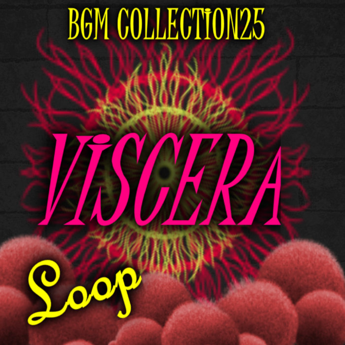 25th ALBUM "VISCERA" | Loop