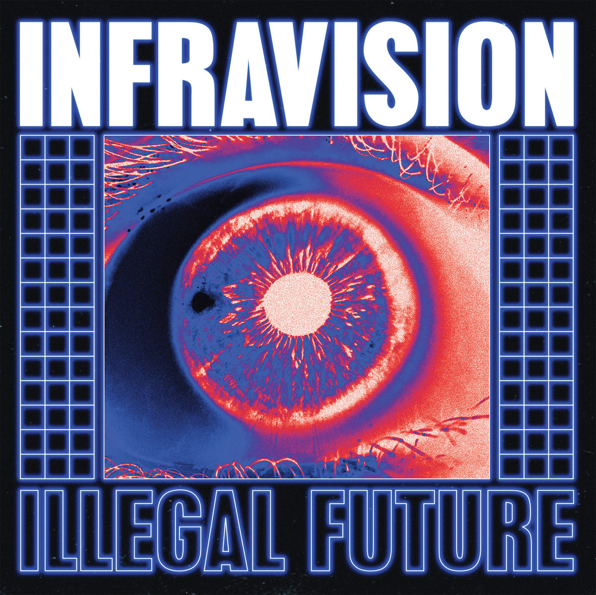 Illegal Future | INFRAVISION