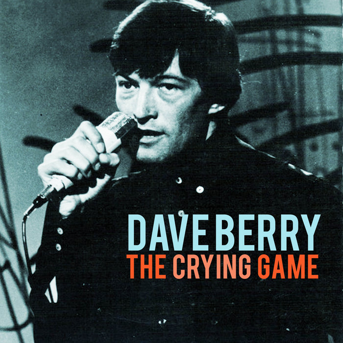 Crying Game | Dave Berry