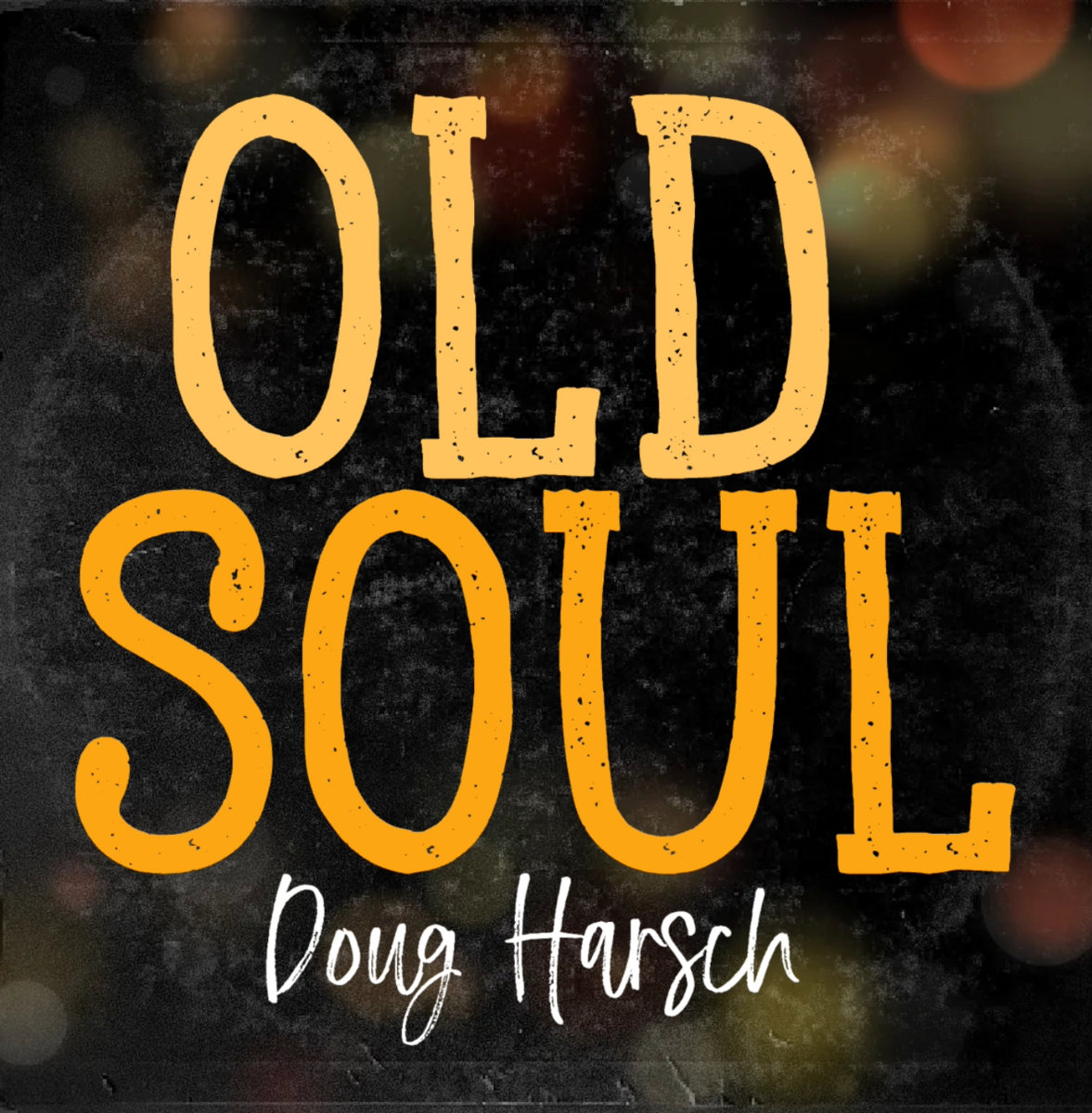 Old Soul | Doug Harsch