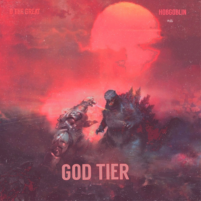 GOD TIER | O THE GREAT