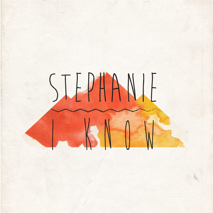 I Know | Stephanie. | Stephanie Carbone