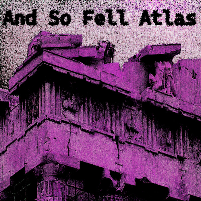 And So Fell Atlas | Two-Leaf Clover