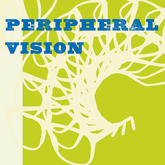 Peripheral Vision | Peripheral Vision