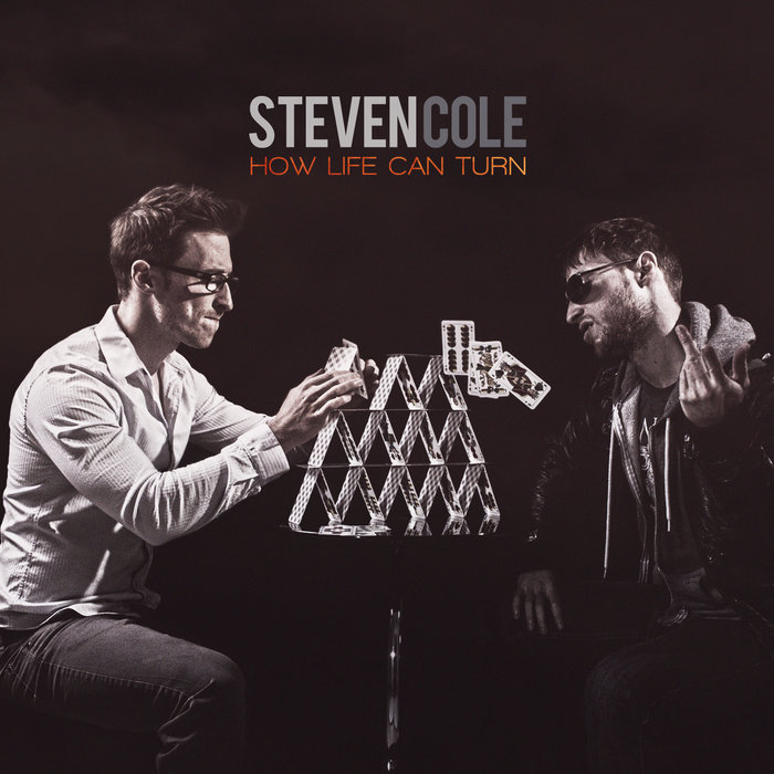 How Life Can Turn | Steven Cole