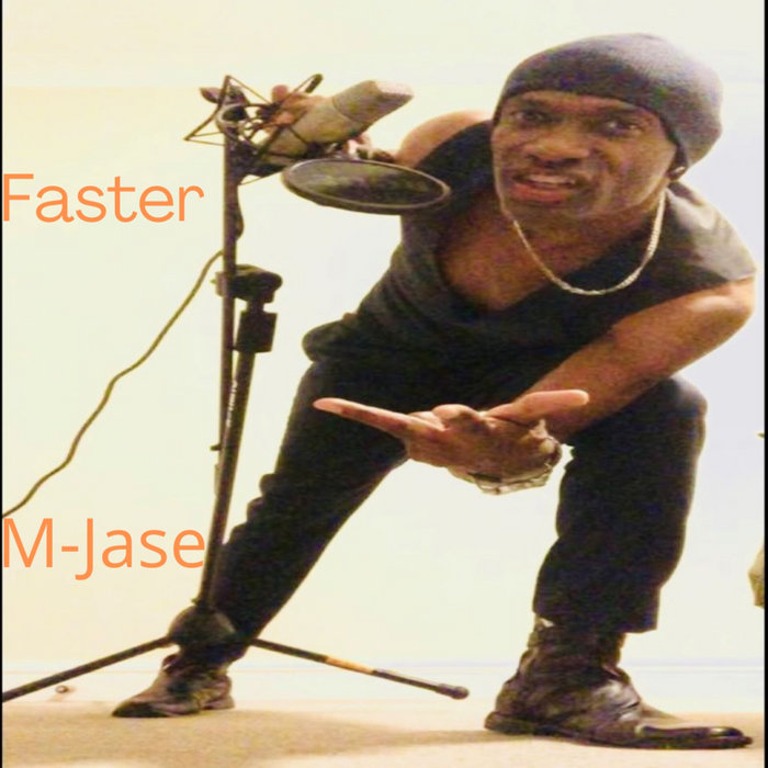 Faster | M-Jase