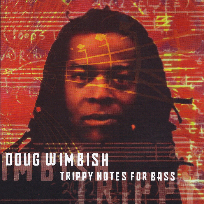 Trippy Notes For Bass | Doug Wimbish