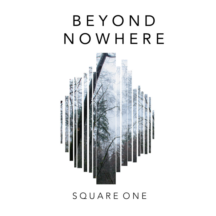 Beyond Nowhere | Square One