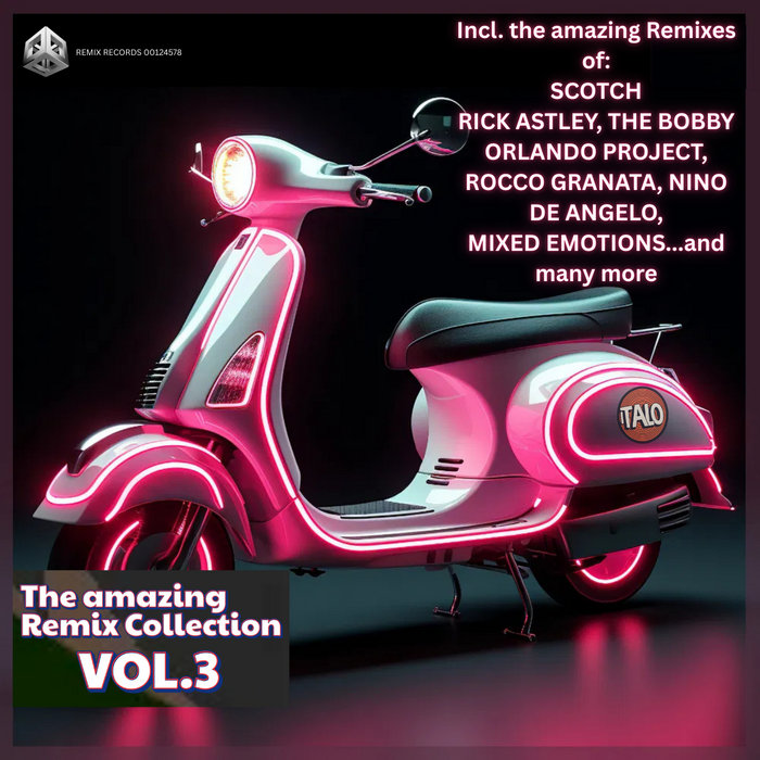 THE AMAZING REMIX COLLECTION VOL.3 | Diverse: Rick Astley, Scotch, Nino ...