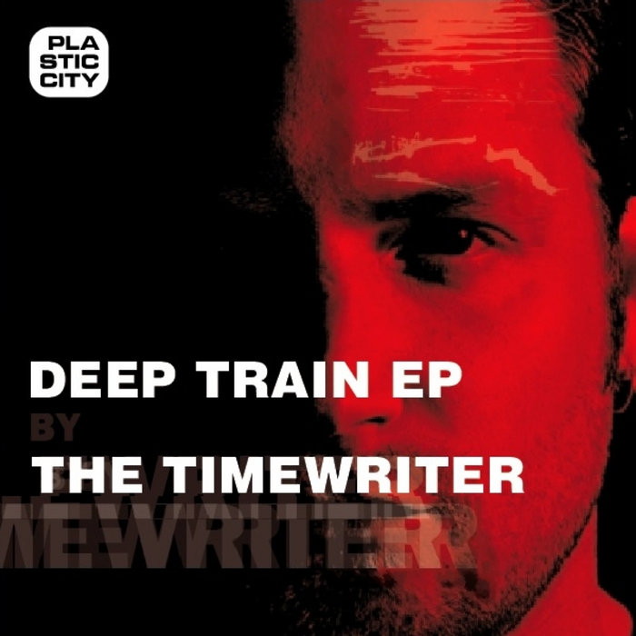 Deep Train EP | The Timewriter