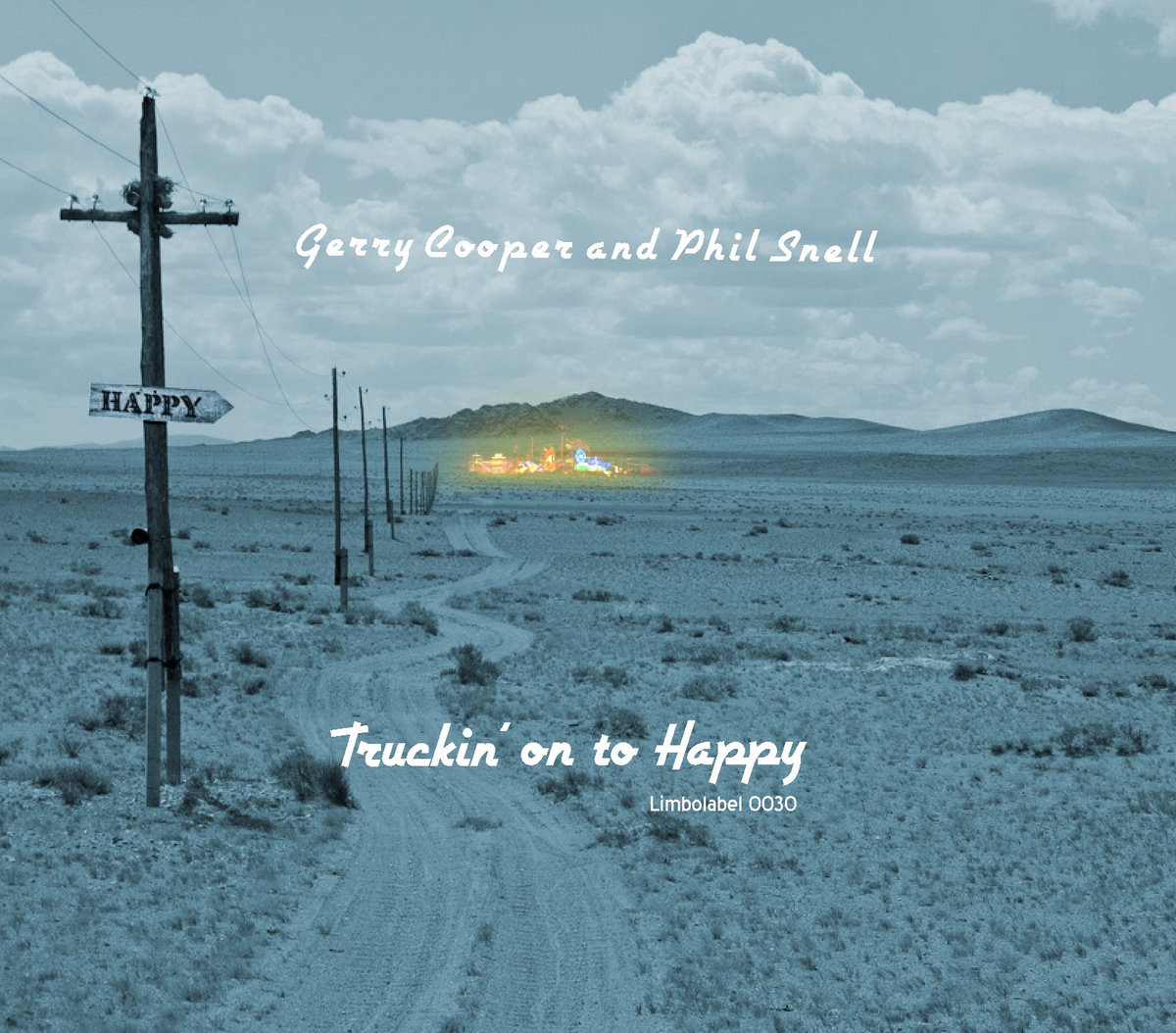 Truckin' on to Happy | Gerry Cooper and Phil Snell
