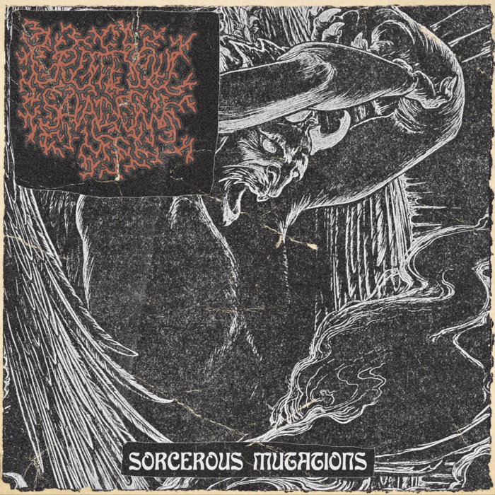 Sorcerous Mutations | Grotesque Shadows