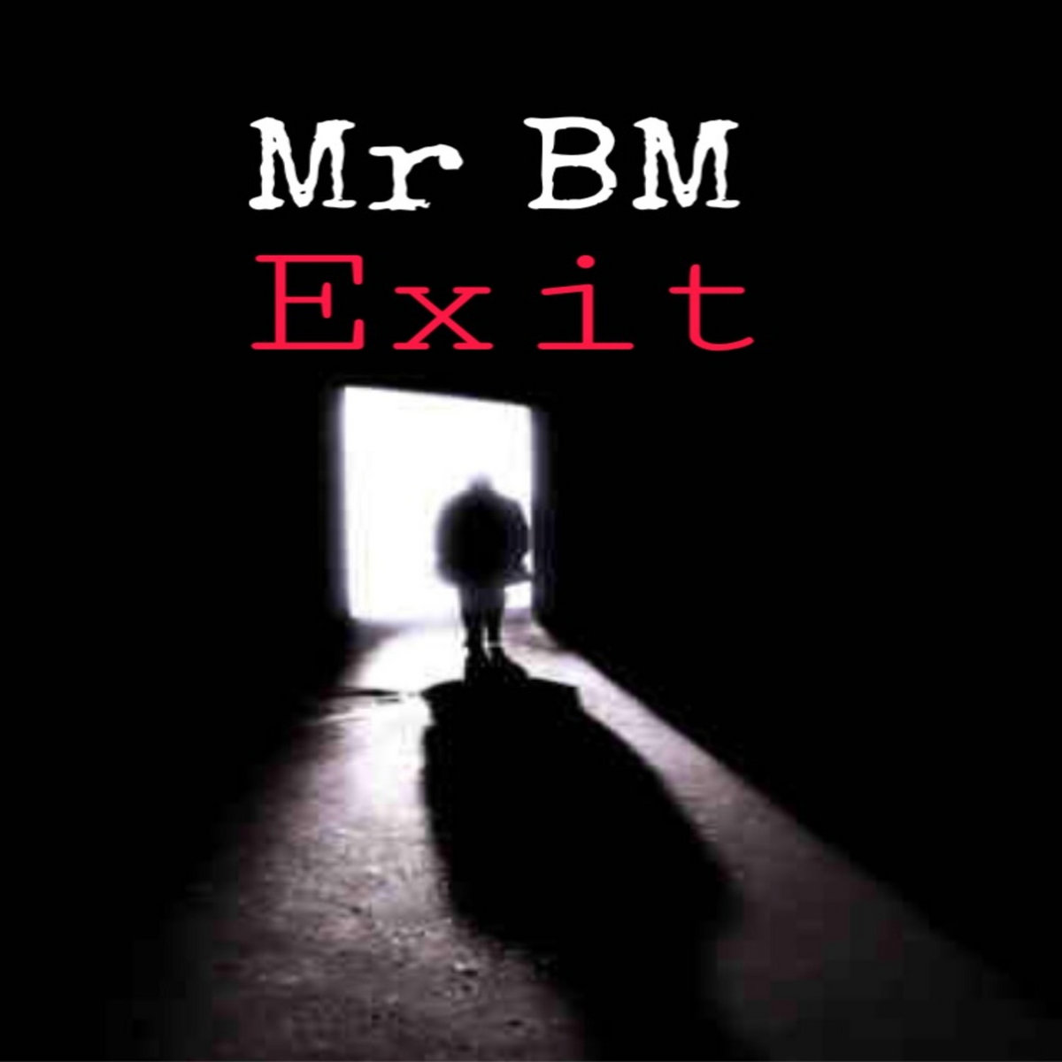 Exit | Mr. BM | Mr BM