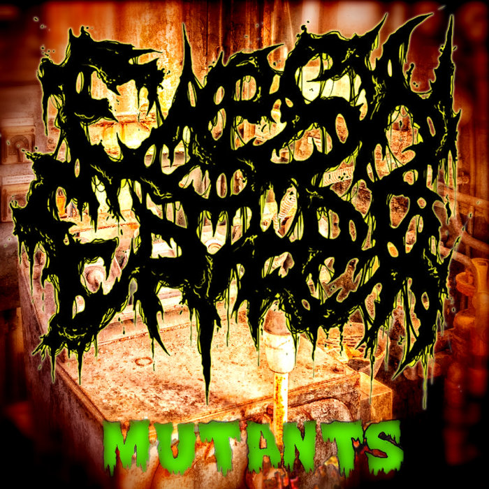 Flesh Eater - Mutants | Flesh Eater