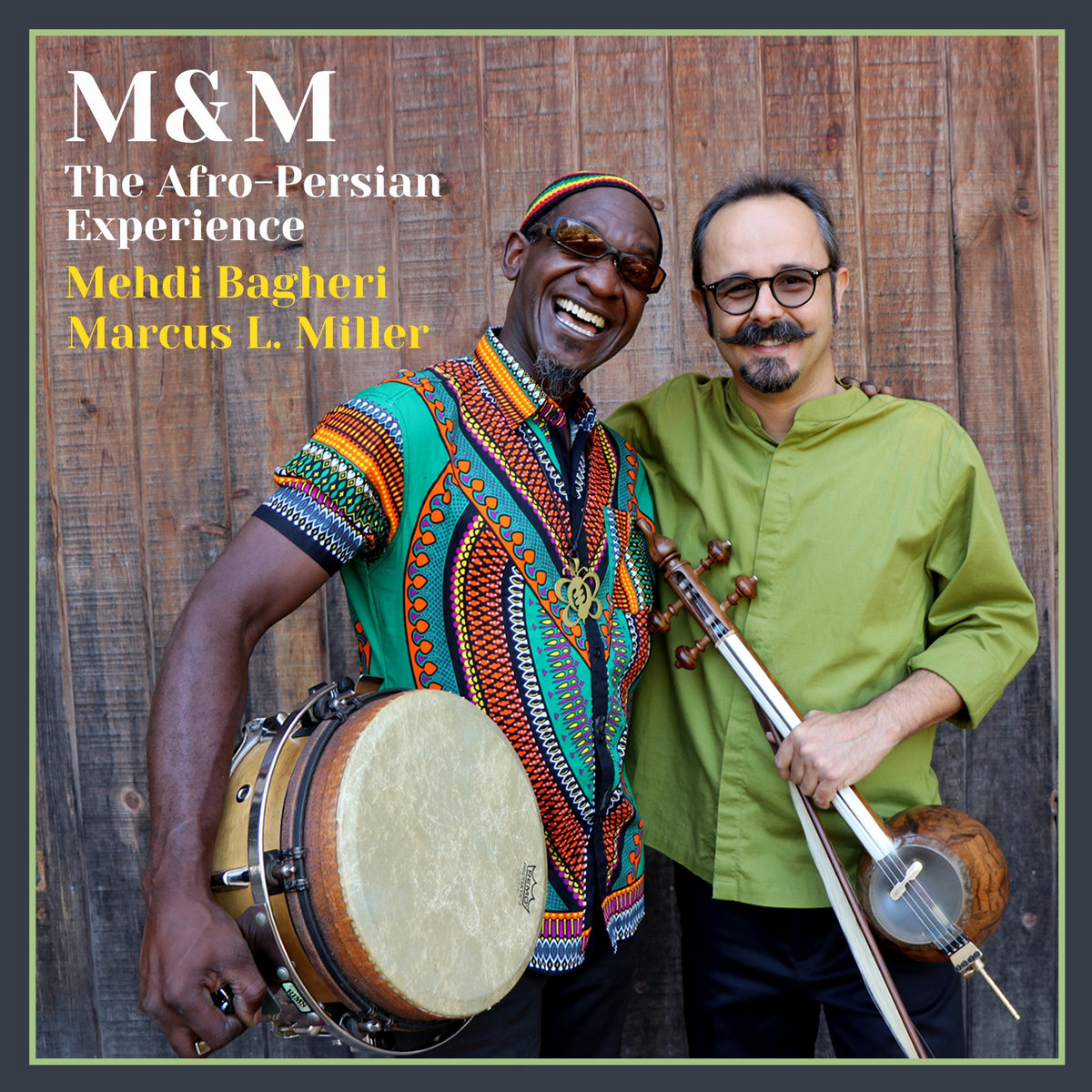M&M...the Afro-Persian Experience | Marcus L. Miller/Mehdi Bagheri | Afro-Persian Experience