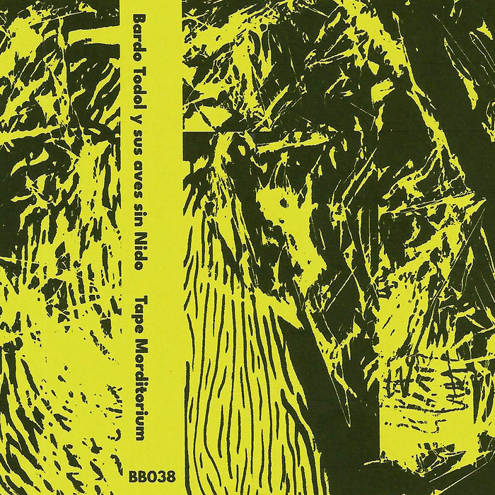 Tape Morditorium | Bardo Todol y sus aves sin Nido | beach buddies records
