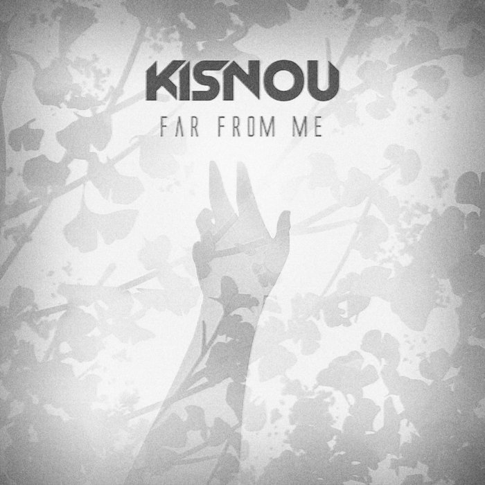 Far From Me | Kisnou