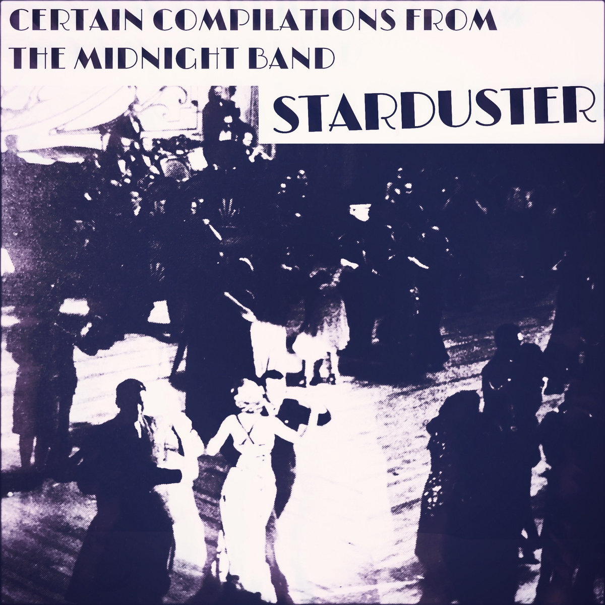 Certain compliations from the midnigh band | Starduster
