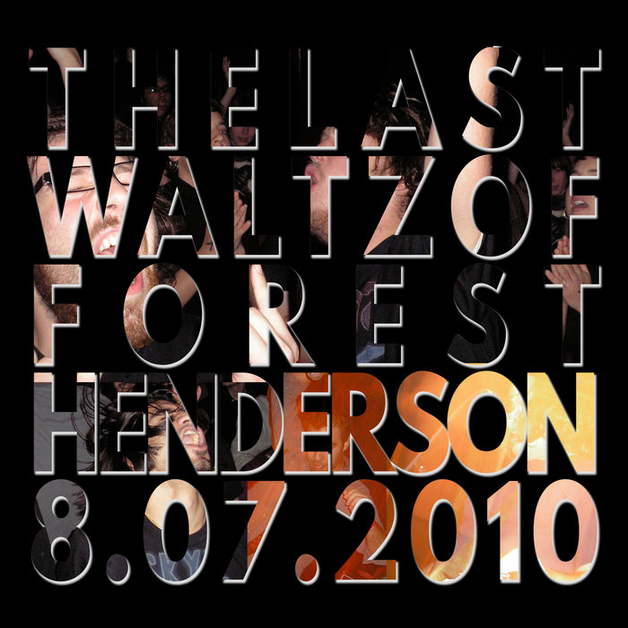 The Last Waltz of Forest Henderson | Forest Henderson
