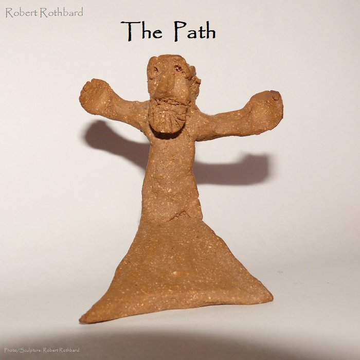 The Path | Robert Rothbard