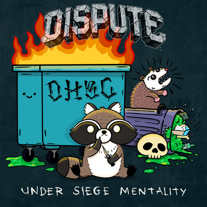 UNDER SIEGE MENTALITY | Dispute