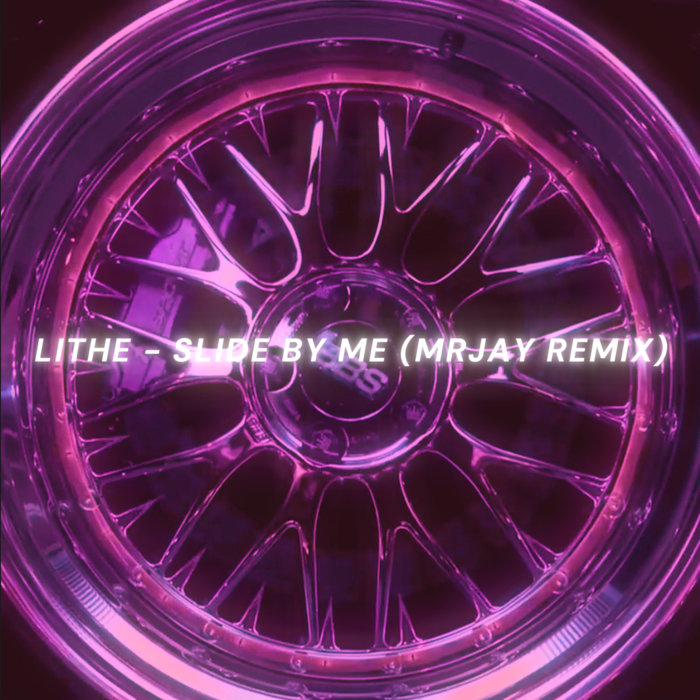 Lithe - Slide By Me (MRJay Remix) | MRJay