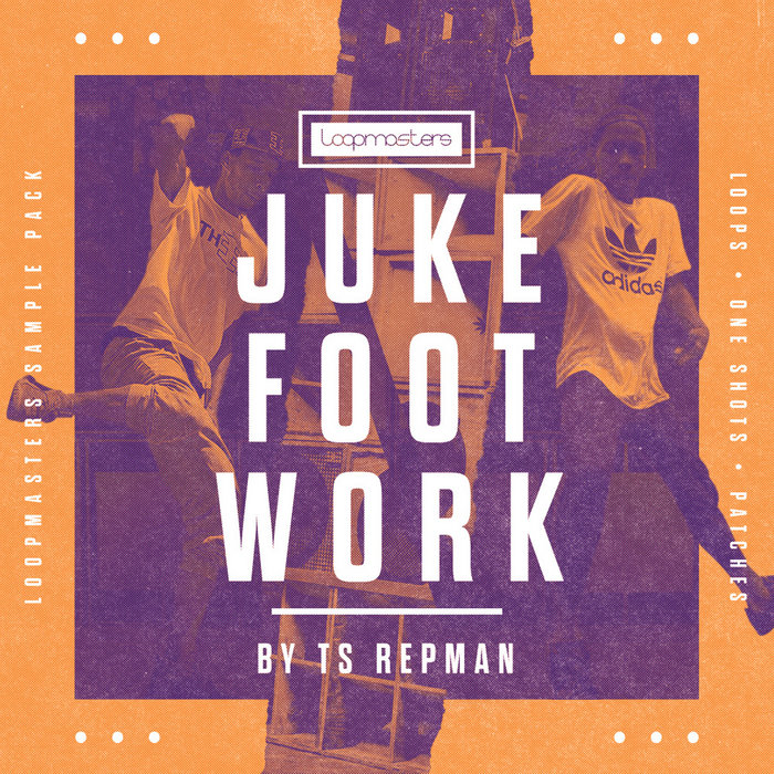 Juke Footwork 101 by TS Repman! out 8.3.17 on the Loop Masters website ...