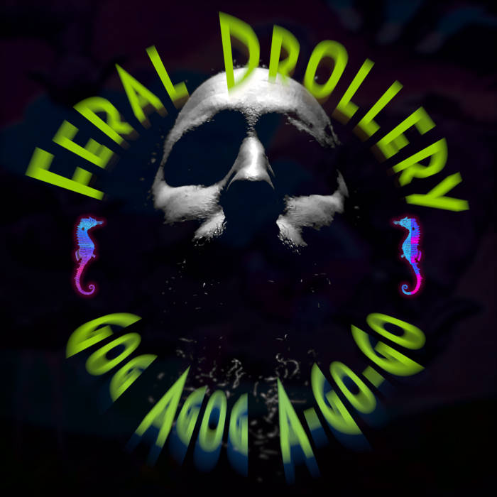 Music | Feral Drollery