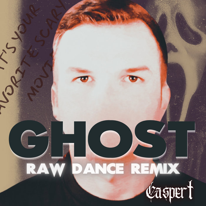 GHOST - (Raw GhostFace Mix) | Casper-T, CasperMusic | CasperT