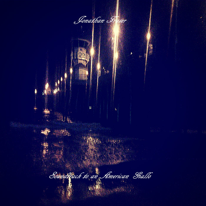 Soundtrack to an American Giallo | Jonathan Fraser